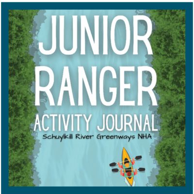 Junior Ranger Workbook — Schuylkill River Greenways