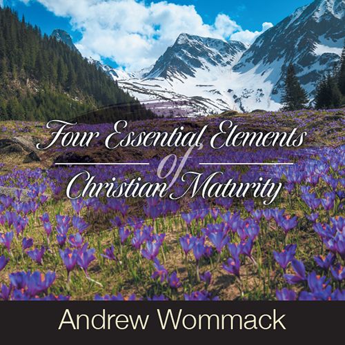 Four Essential Elements of Christian Maturity – CD Album — Andrew ...