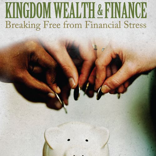 Kingdom Wealth and Finance — Kingdom Culture