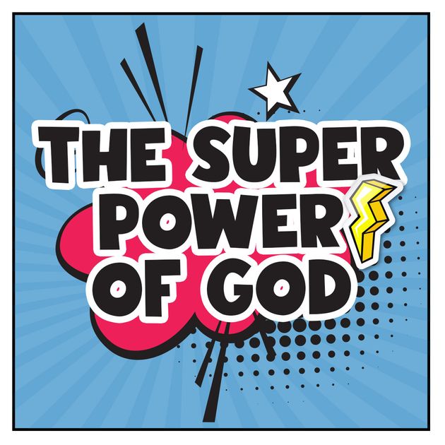 Kid's Day Out The Super-POWER of God