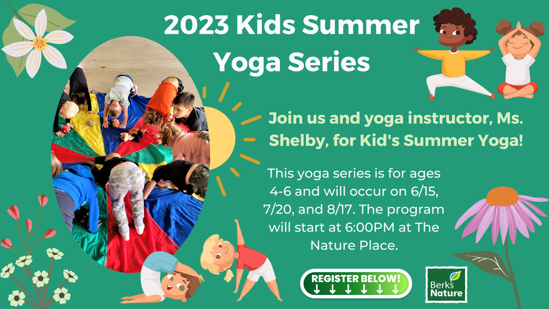 JULY 20TH - Kid's Summer Yoga Class — Berks Nature