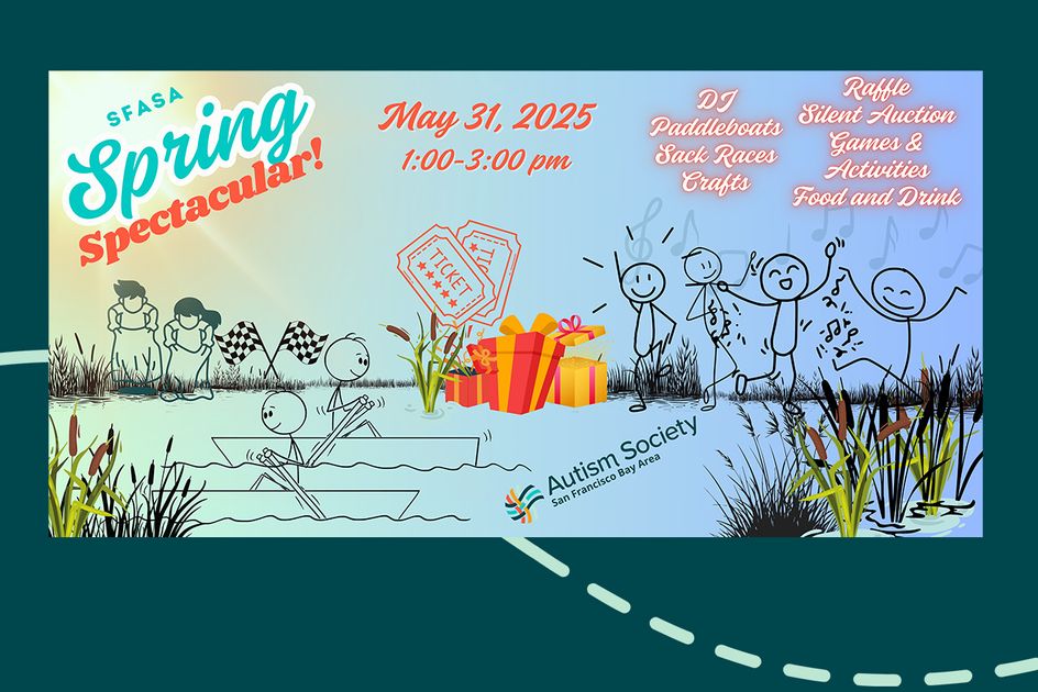 Spring Spectacular! - May 31 — Autism Society San Francisco Bay Area